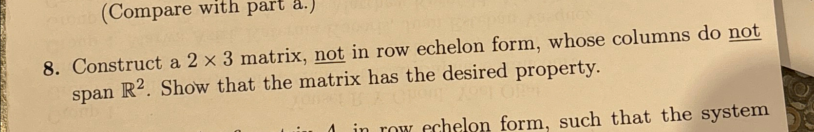 Solved Construct a 2×3 ﻿matrix, not in row echelon form, | Chegg.com