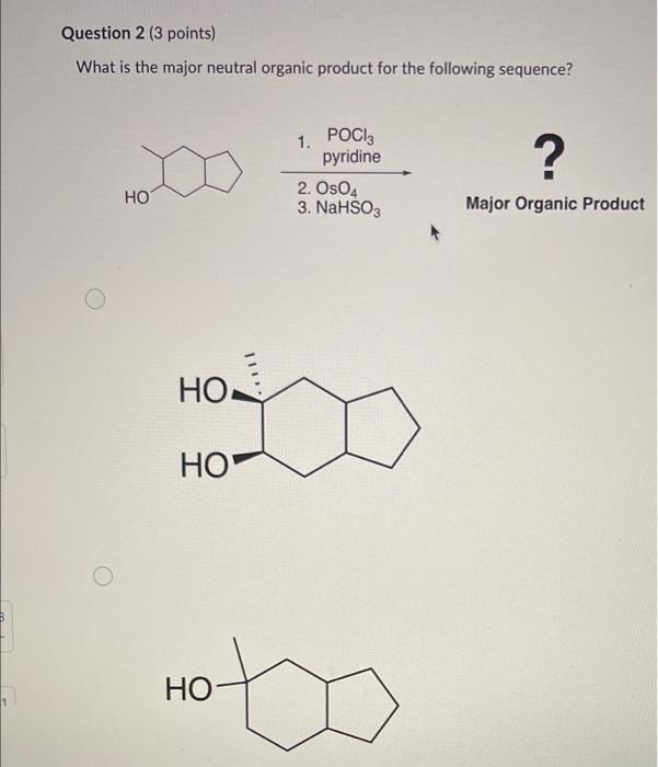 Solved What is the major neutral organic product for the | Chegg.com