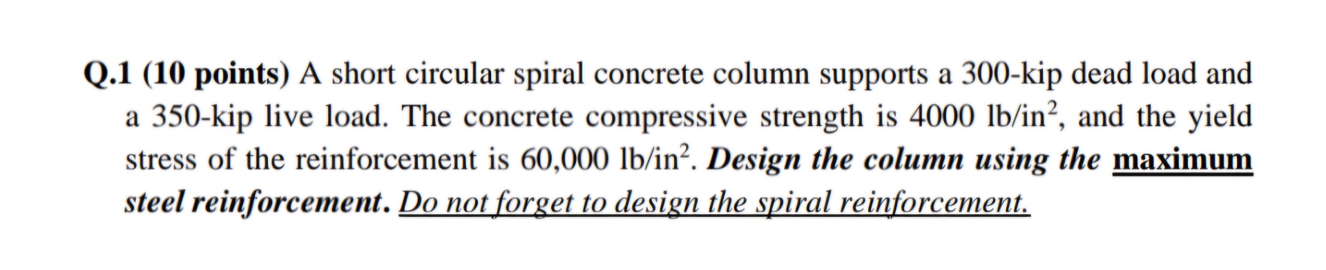 Solved Q. 1 (10 ﻿points) ﻿A short circular spiral concrete | Chegg.com