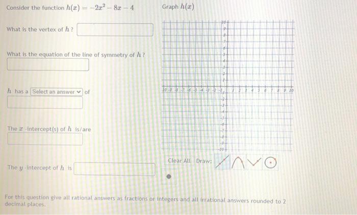 Solved Consider the function h(x)=−2x2−8x−4 Graph h(x) What | Chegg.com