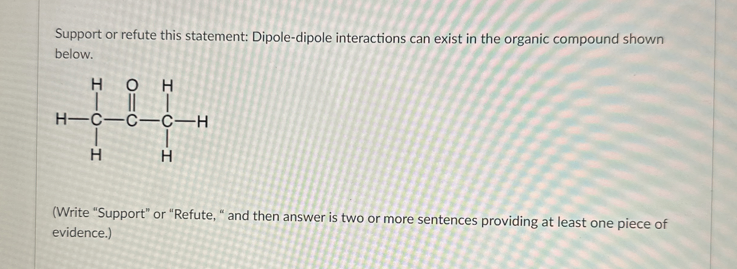Solved Support or refute this statement: Dipole-dipole | Chegg.com