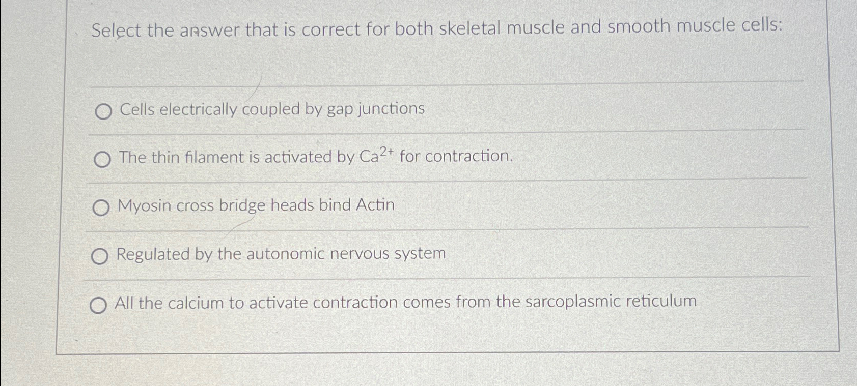 Solved Select the answer that is correct for both skeletal | Chegg.com