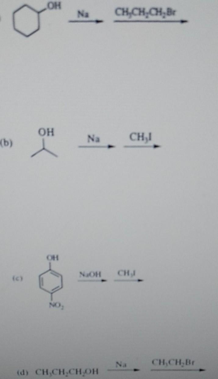 Solved ОН Na CHCHCH, Be ОН (b) Na CHI NaOHсні о CH,CHBr (d) | Chegg.com