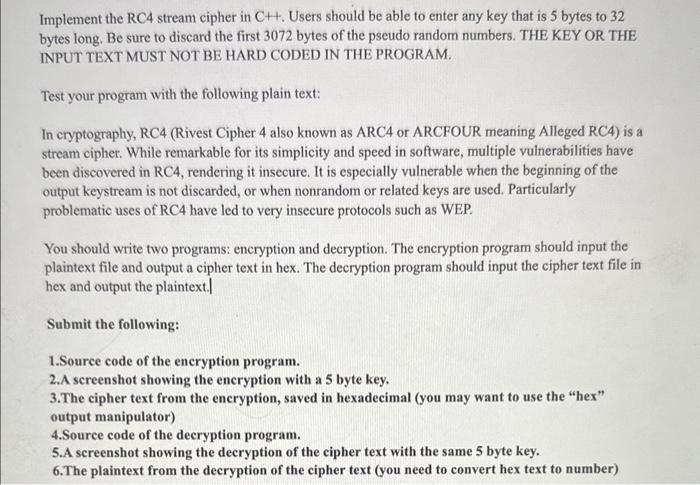Implement the RC4 stream cipher in C++. Users should | Chegg.com