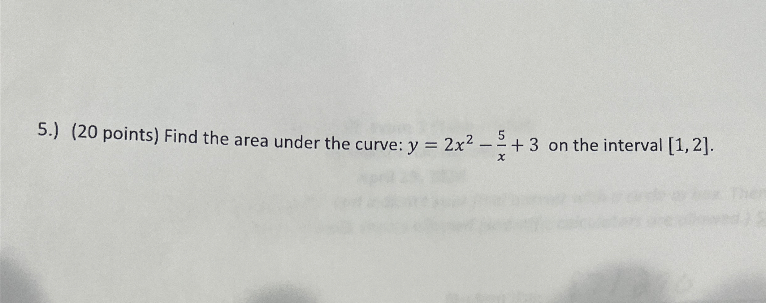 Solved 5.) (20 ﻿points) ﻿Find the area under the curve: | Chegg.com
