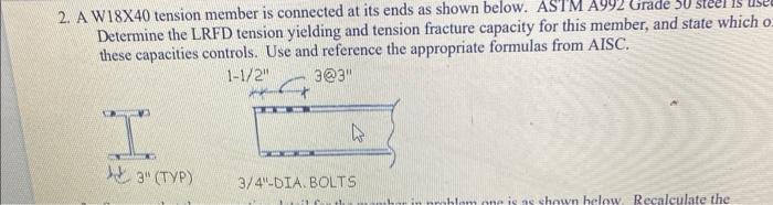Solved ade 50 IS Use 2. A W18X40 tension member is connected | Chegg.com