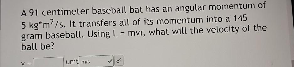 Solved A 91 ﻿centimeter baseball bat has an angular momentum | Chegg.com