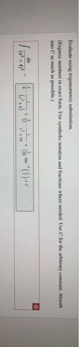 Solved Evaluate using trigonometric substitution. (Express | Chegg.com