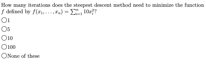 Solved How Many Iterations Does The Steepest Descent Method
