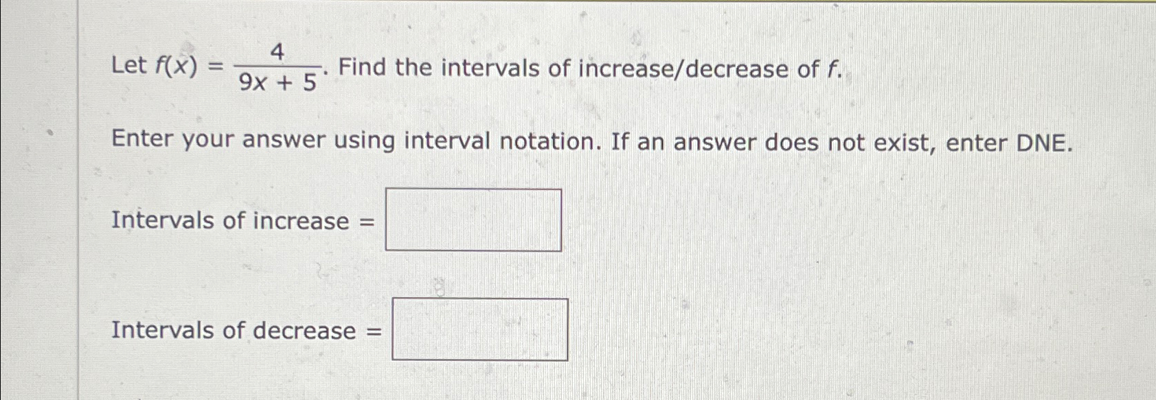 Solved Let f(x)=49x+5. ﻿Find the intervals of | Chegg.com