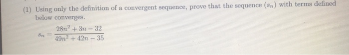Solved (1) Using only the definition of a convergent | Chegg.com