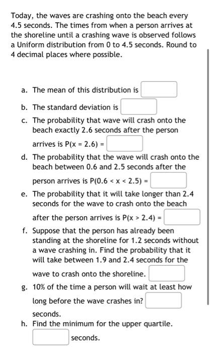 Solved Today, the waves are crashing onto the beach every | Chegg.com