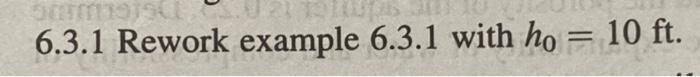 Solved 6.3.1 Rework example 6.3.1 with h0=10ft.A stratum of | Chegg.com