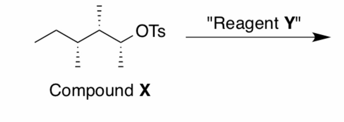 Solved OTs "Reagent Y" Compound X | Chegg.com
