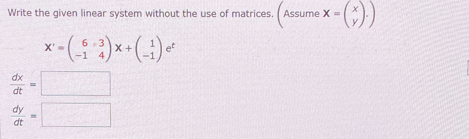 Solved Write The Given Linear System Without The Use Of 