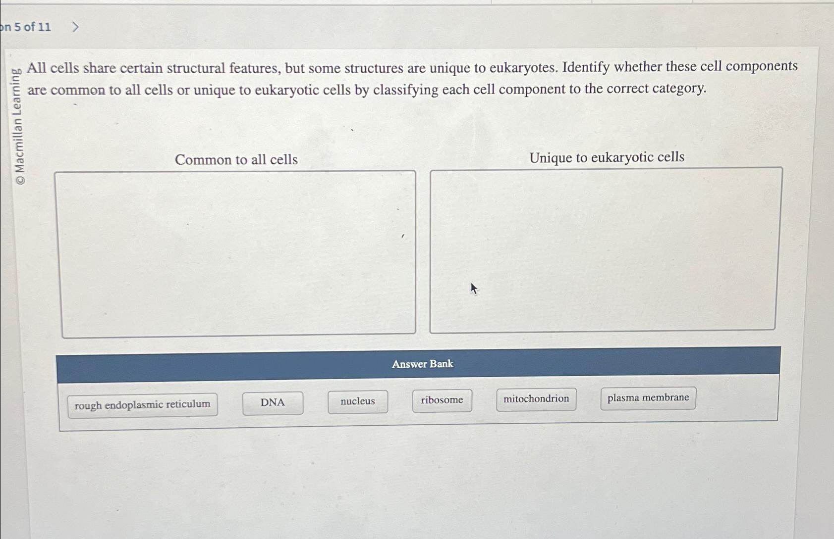 Solved on 5 ﻿of 11All cells share certain structural | Chegg.com