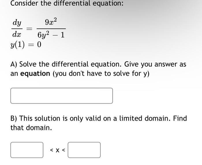 Solved Consider the differential equation: dy 9x2 dx 6y2 – 1 | Chegg.com