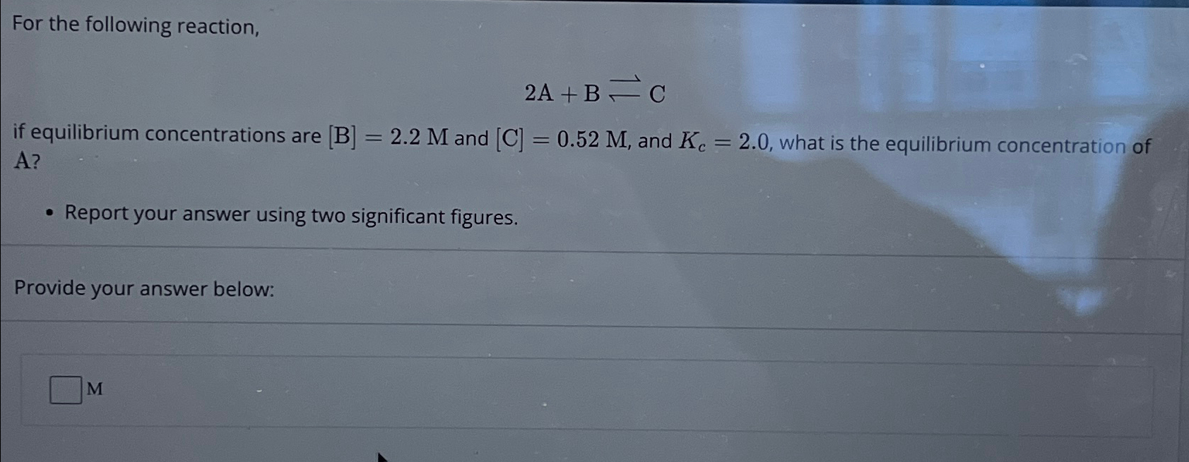 Solved For the following reaction,2A+B⇌Cif equilibrium | Chegg.com