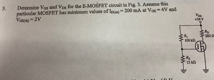 Solved 3. Determine Vos and Vps for the E-MOSFET circuit in | Chegg.com
