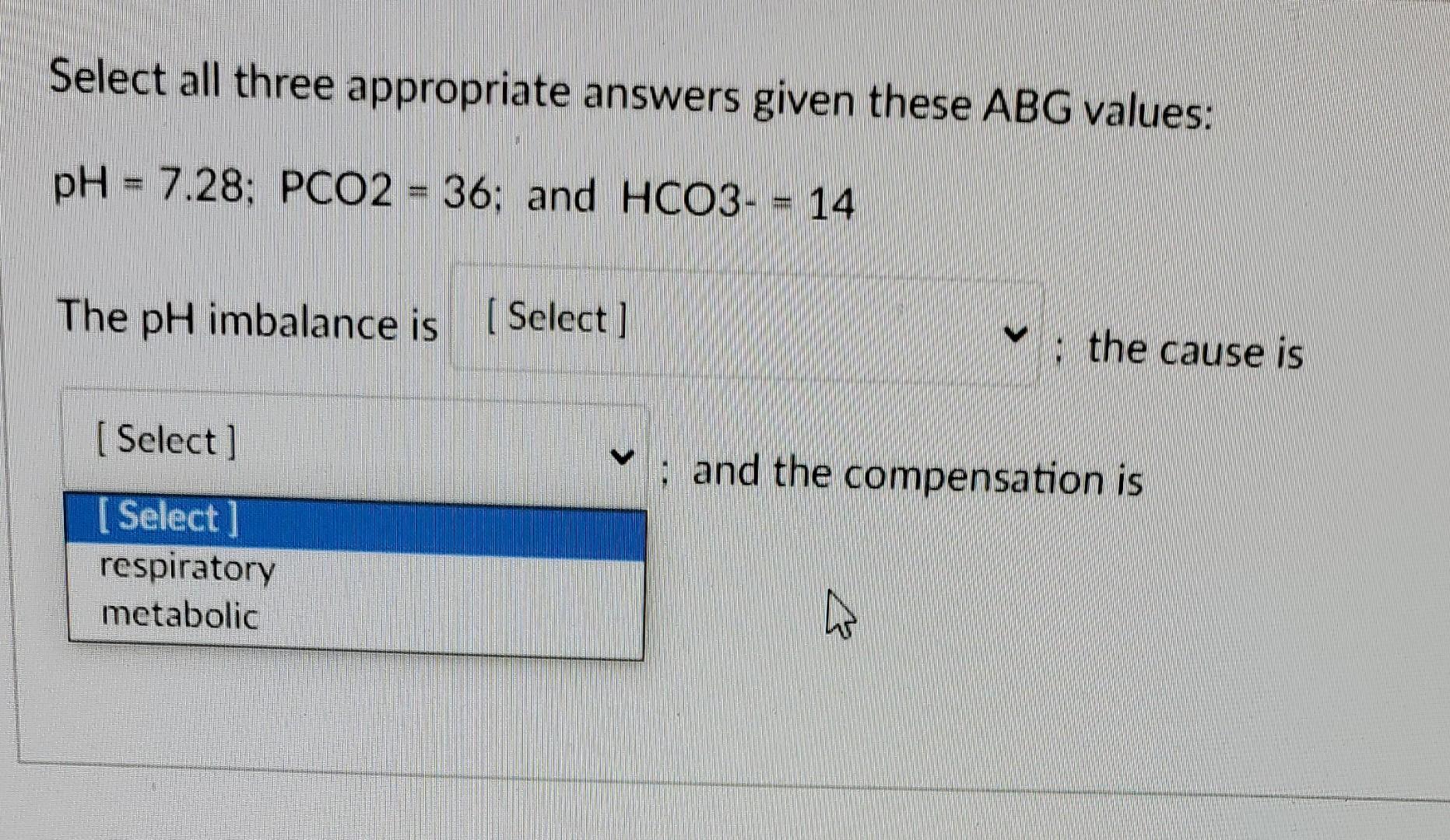Solved Select all three appropriate answers given these ABG | Chegg.com