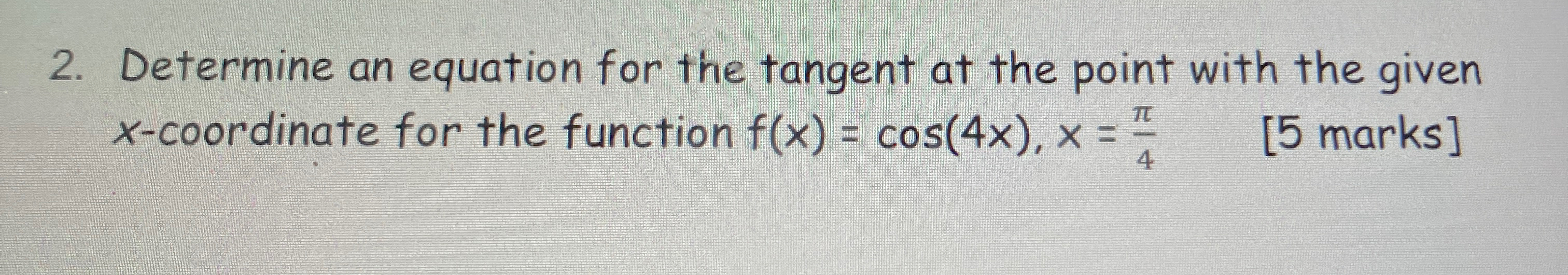 Solved Determine an equation for the tangent at the point | Chegg.com