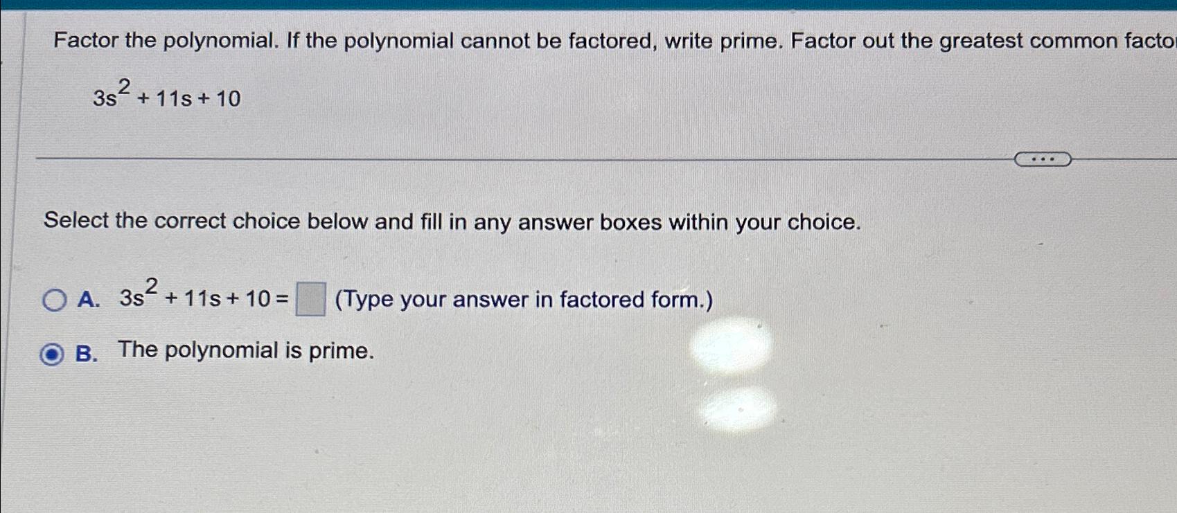 Solved Factor the polynomial. If the polynomial cannot be | Chegg.com