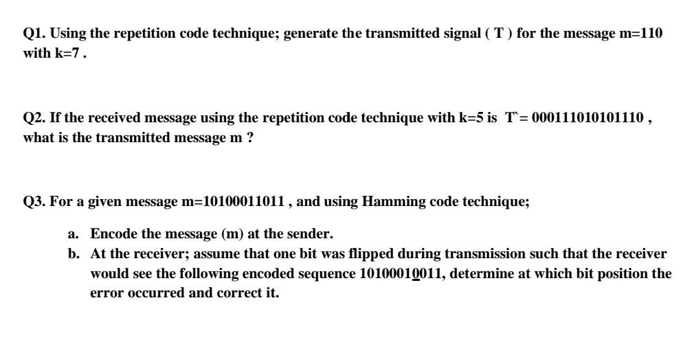 Q1. Using the repetition code technique; generate the | Chegg.com