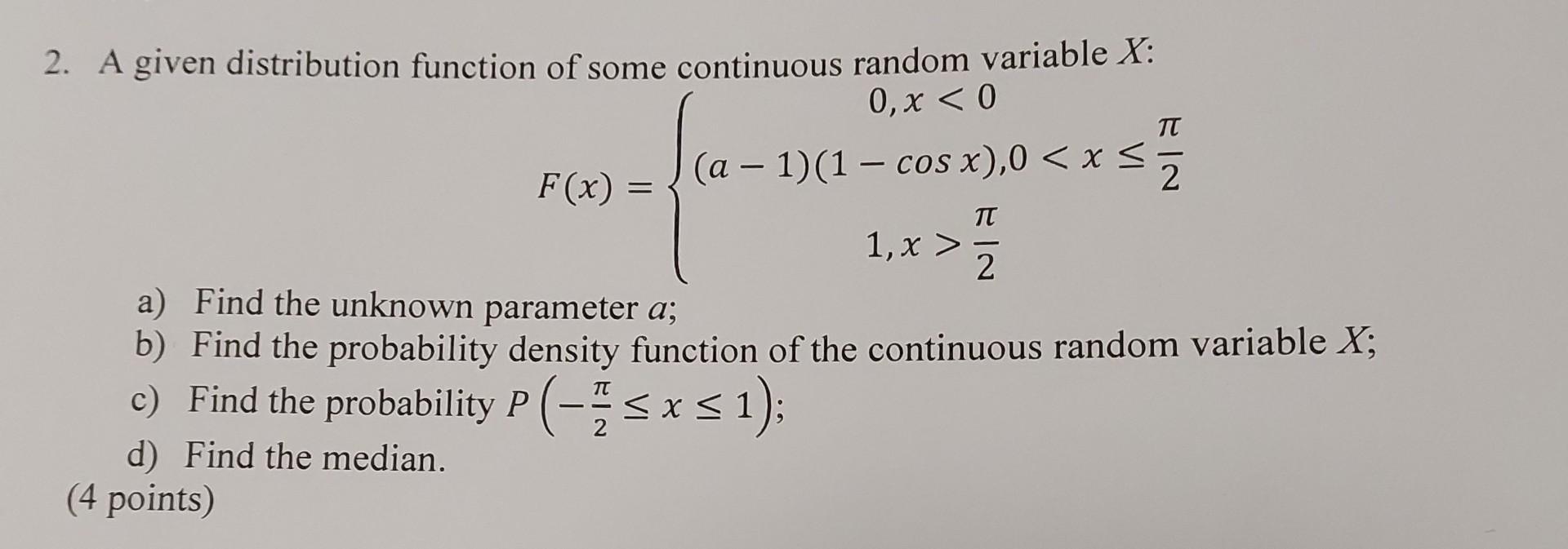 Solved 2. A given distribution function of some continuous | Chegg.com
