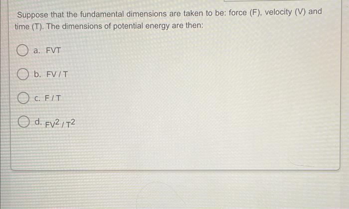 Solved Suppose that the fundamental dimensions are taken to | Chegg.com