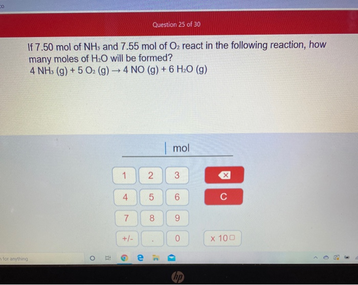 Solved 00 Question 25 of 30 If 7.50 mol of NH3 and 7.55 mol | Chegg.com