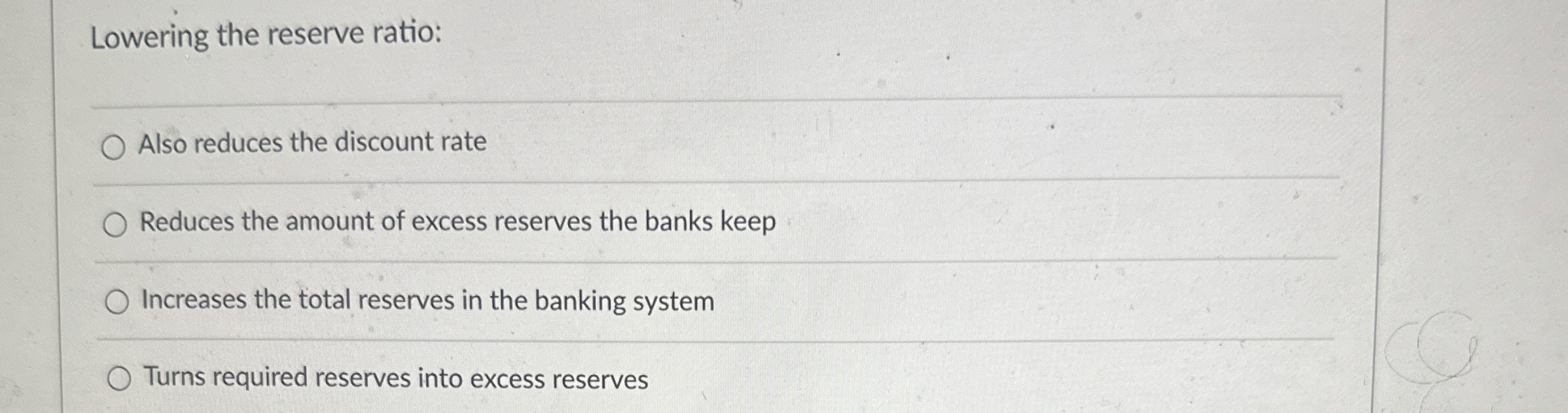 Solved Lowering the reserve ratio:Also reduces the discount | Chegg.com