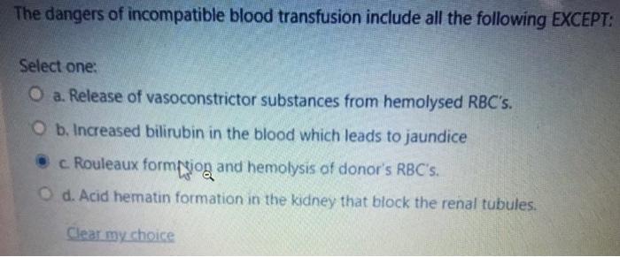 Solved The dangers of incompatible blood transfusion include | Chegg.com