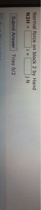 Solved Block 1 (m1-4 kg) and block 2 (m2*3kg) are adjacent | Chegg.com