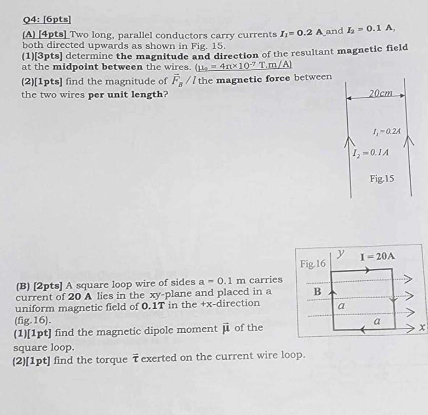 Solved Q4: [6pts] (A) [4pts] Two long, parallel conductors | Chegg.com