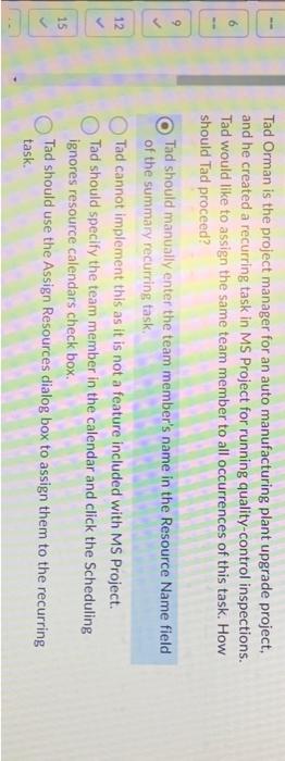 Solved Tad Orman is the project manager for an auto | Chegg.com