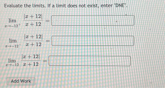 Solved Evaluate the limits. If a limit does not exist, enter | Chegg.com