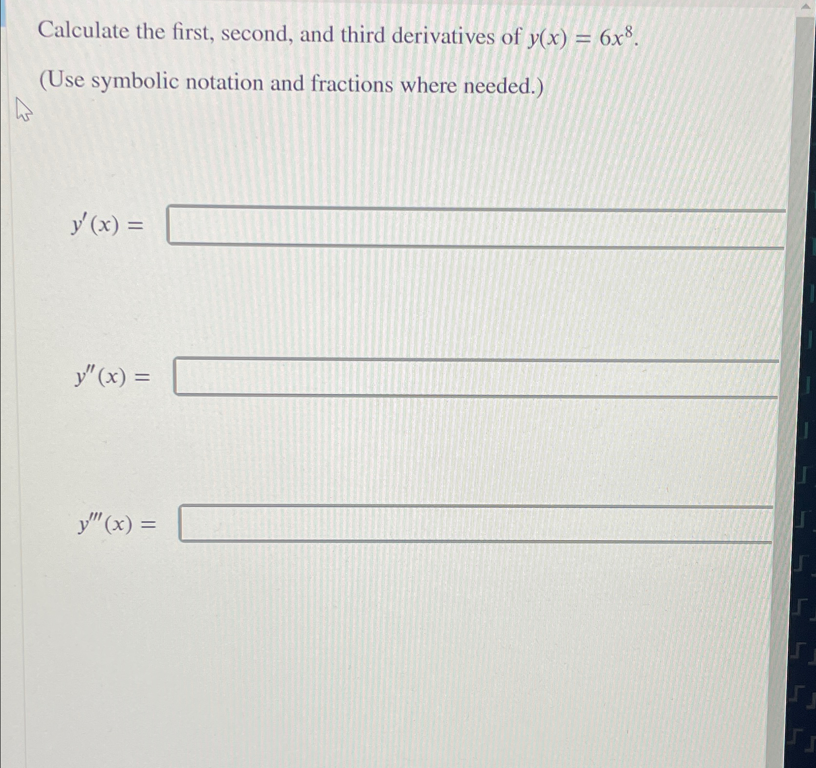 Solved Calculate the first, second, and third derivatives of | Chegg.com