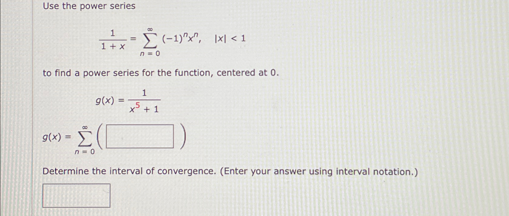 Solved Use the power series11+x=∑n=0∞(-1)nxn,|x|