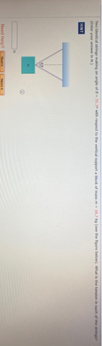 Solved Two identical strings making an angle of = 31.3° with | Chegg.com