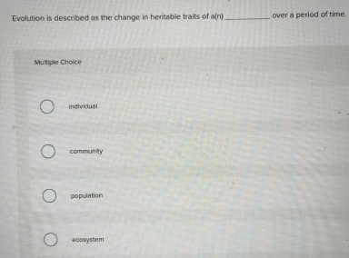 Solved Evolution is described as the change in heritable | Chegg.com