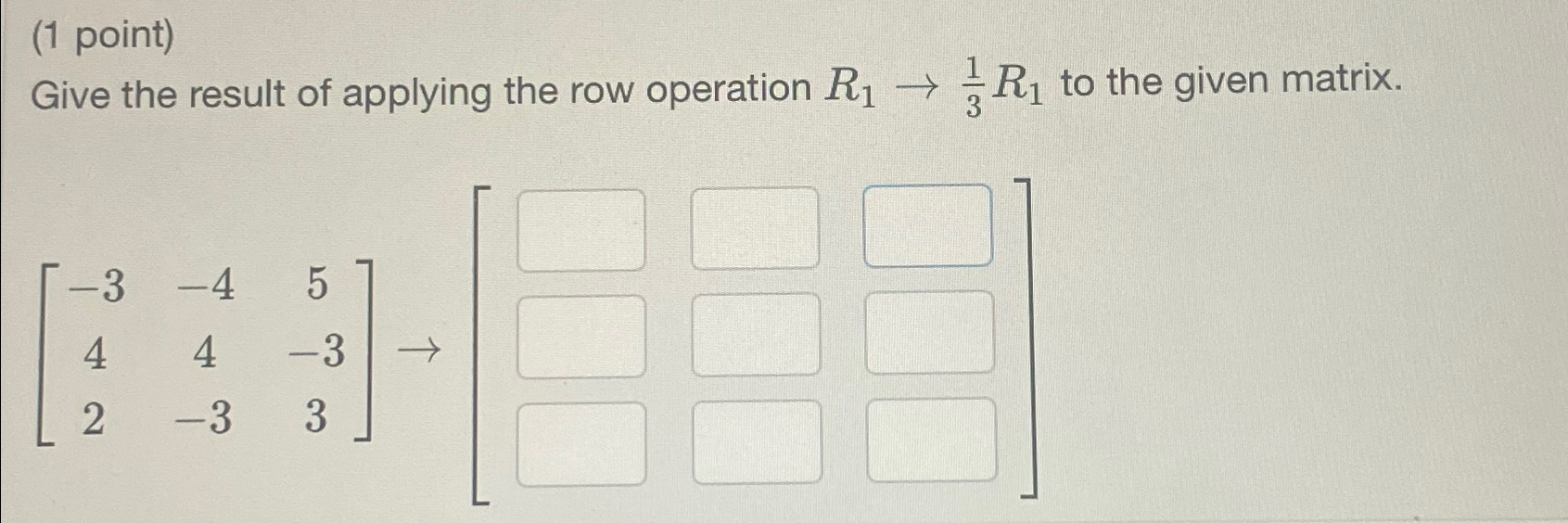 Solved (1 ﻿point)Give the result of applying the row | Chegg.com