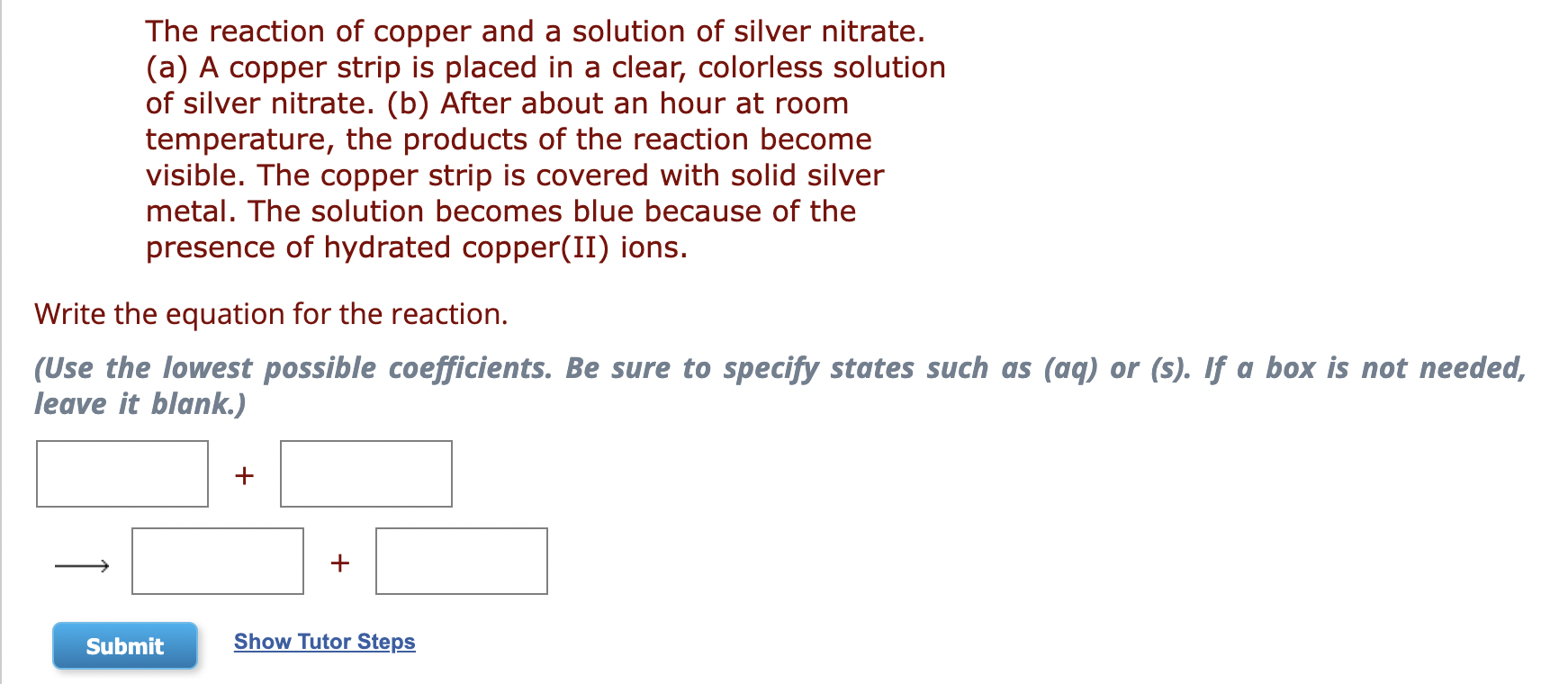 The reaction of copper and a solution of silver | Chegg.com