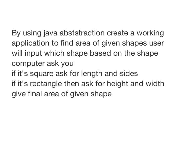 Solved By using java abststraction create a working | Chegg.com