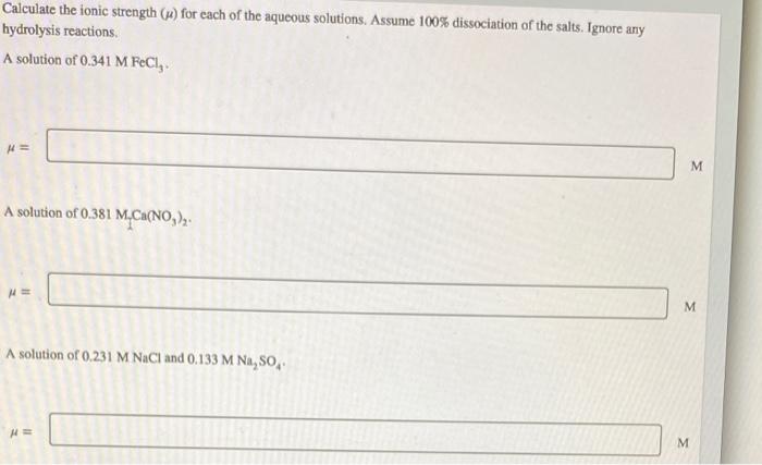Solved Calculate the ionic strength (μ) for each of the | Chegg.com