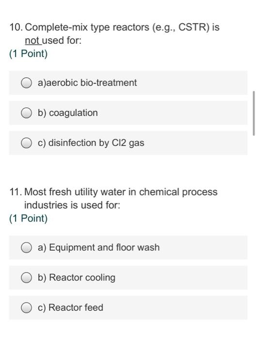 Solved 10. Complete-mix type reactors (e.g., CSTR) is not | Chegg.com