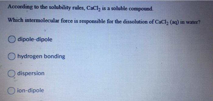 Solved According to the solubility rules, CaCl2 is a soluble | Chegg.com