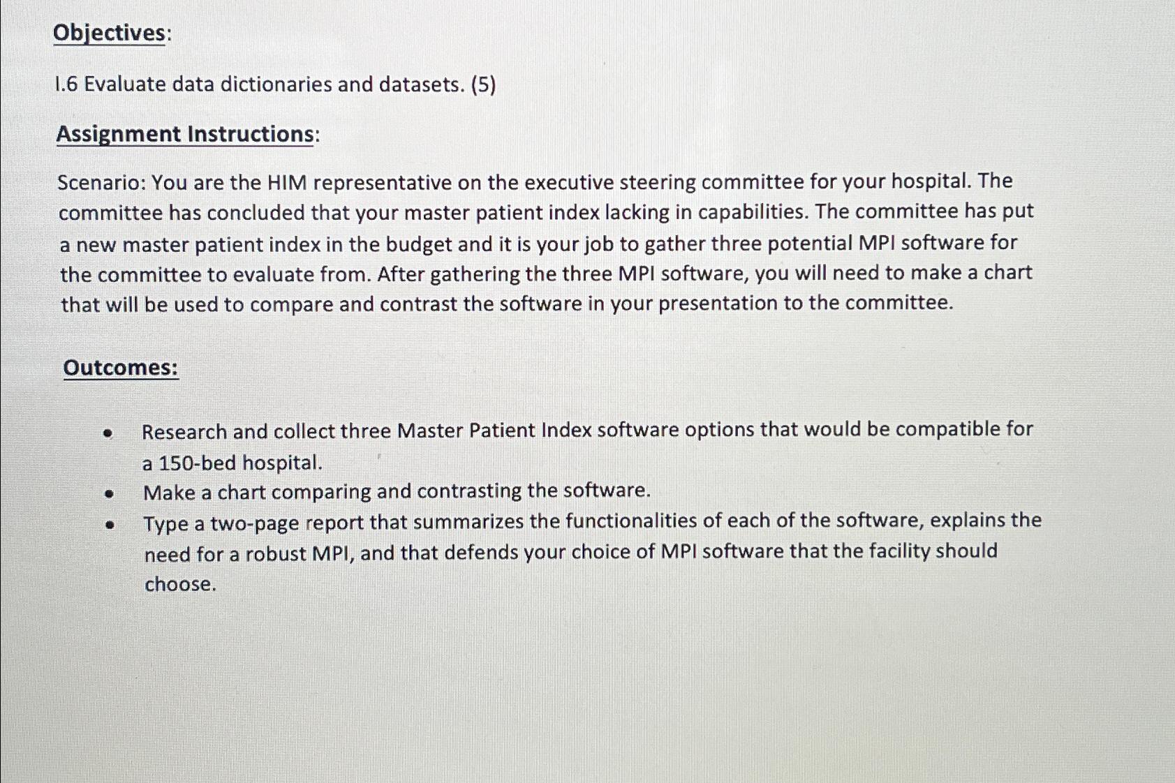 Solved Objectives:I. 6 ﻿Evaluate data dictionaries and | Chegg.com
