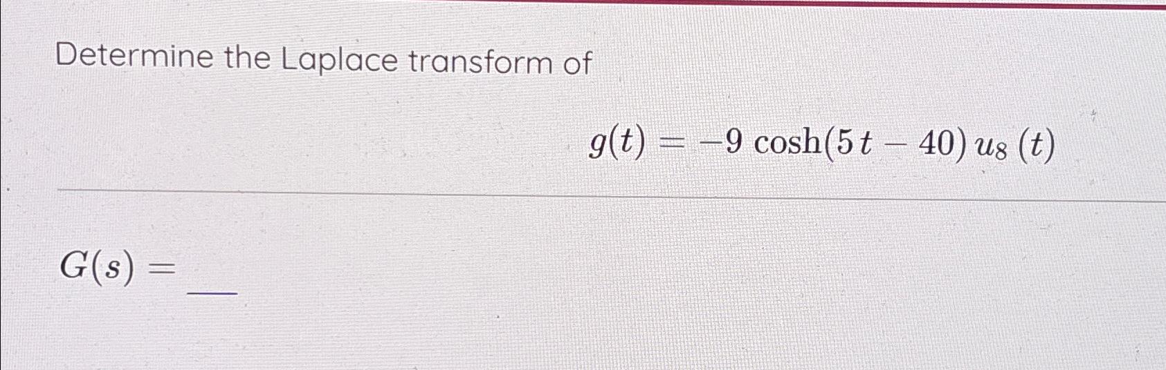 Solved Determine the Laplace transform | Chegg.com
