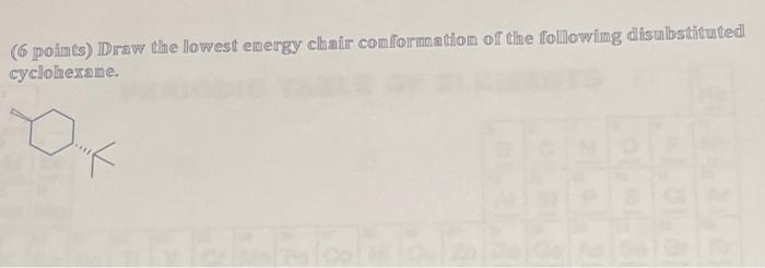 Draw the lowest energy chair conformation of the | Chegg.com