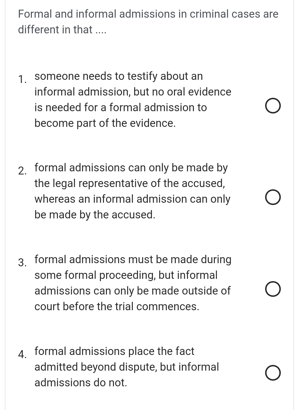 Solved Formal and informal admissions in criminal cases are | Chegg.com